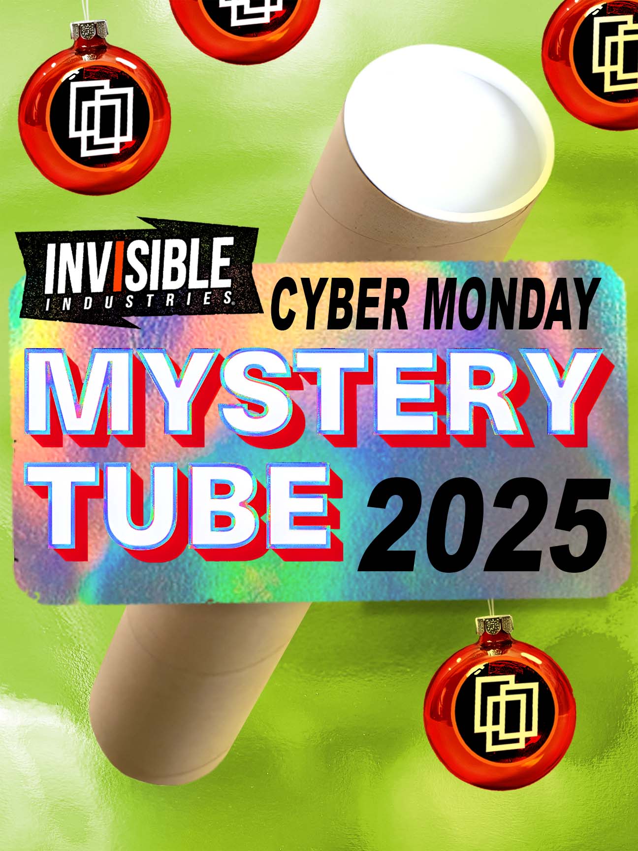 MYSTERY TUBE 2025 – Invisible Industries LLC